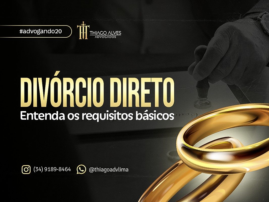 O Divórcio Direto: entenda os requisitos básicos